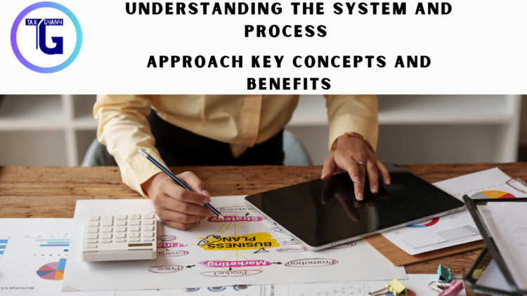 Best 5 Understanding the System and Process Approach Key Concepts and ...