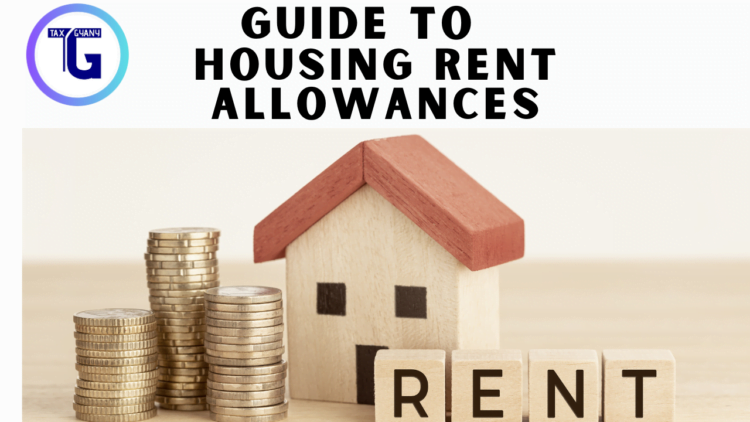 Easy 4 Guide to Housing Rent Allowances - Taxgyany