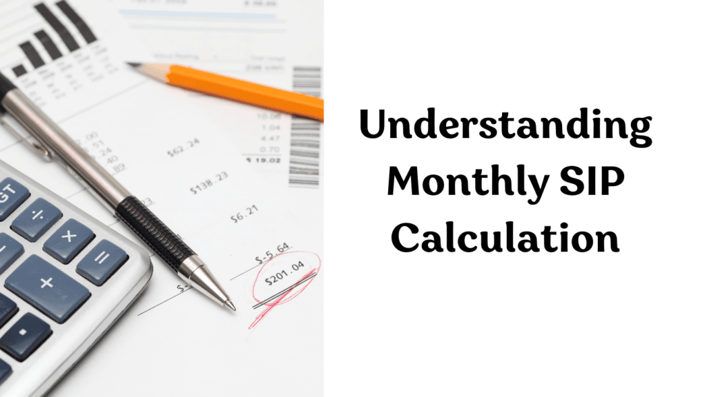 Understanding Monthly SIP Calculation: A Comprehensive Guide 2024 ...