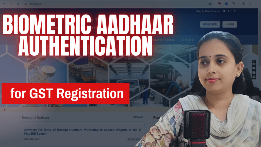 Mandatory Biometric Aadhaar Authentication for GST Registration - Taxgyany