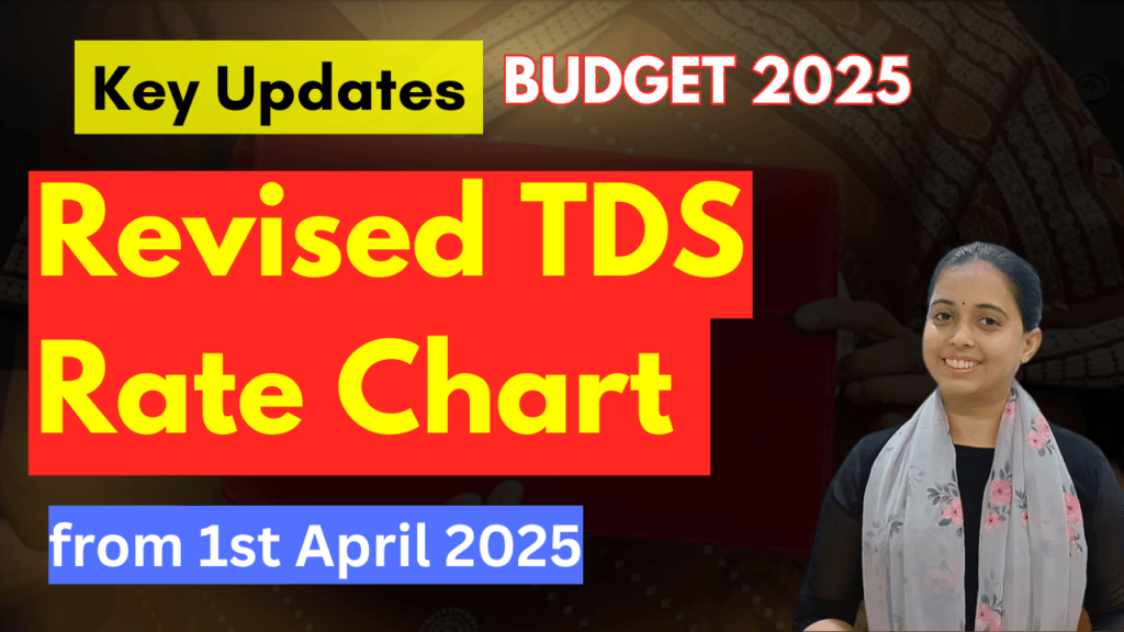 Revised TDS Rate Chart from 1st April 2025: Key Updates from Budget ...
